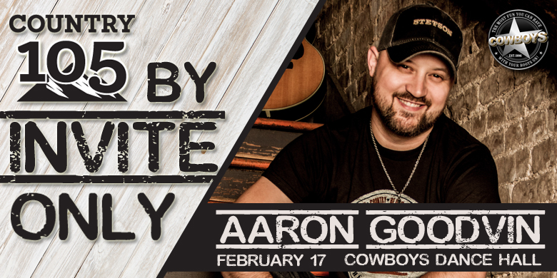 BY INVITE ONLY – Aaron Goodvin | Country 105