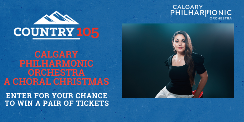 Calgary Philharmonic Orchestra – A Choral Christmas | Country 105
