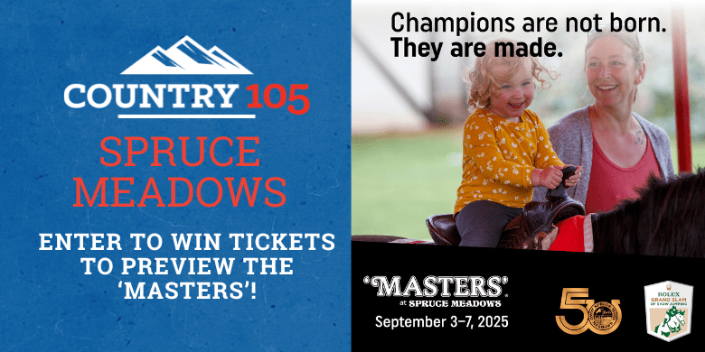 Spruce Meadows | Country 105